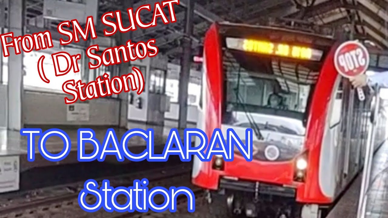 LRT1 CAVITE EXTENSION | FROM SUCAT DR SANTOS STATION TO BACLARAN ...