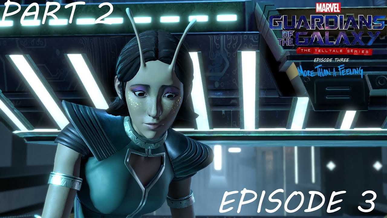 MARVEL'S GUARDIANS OF THE GALAXY Episode 3 Walkthrough Gameplay Part 2 ...
