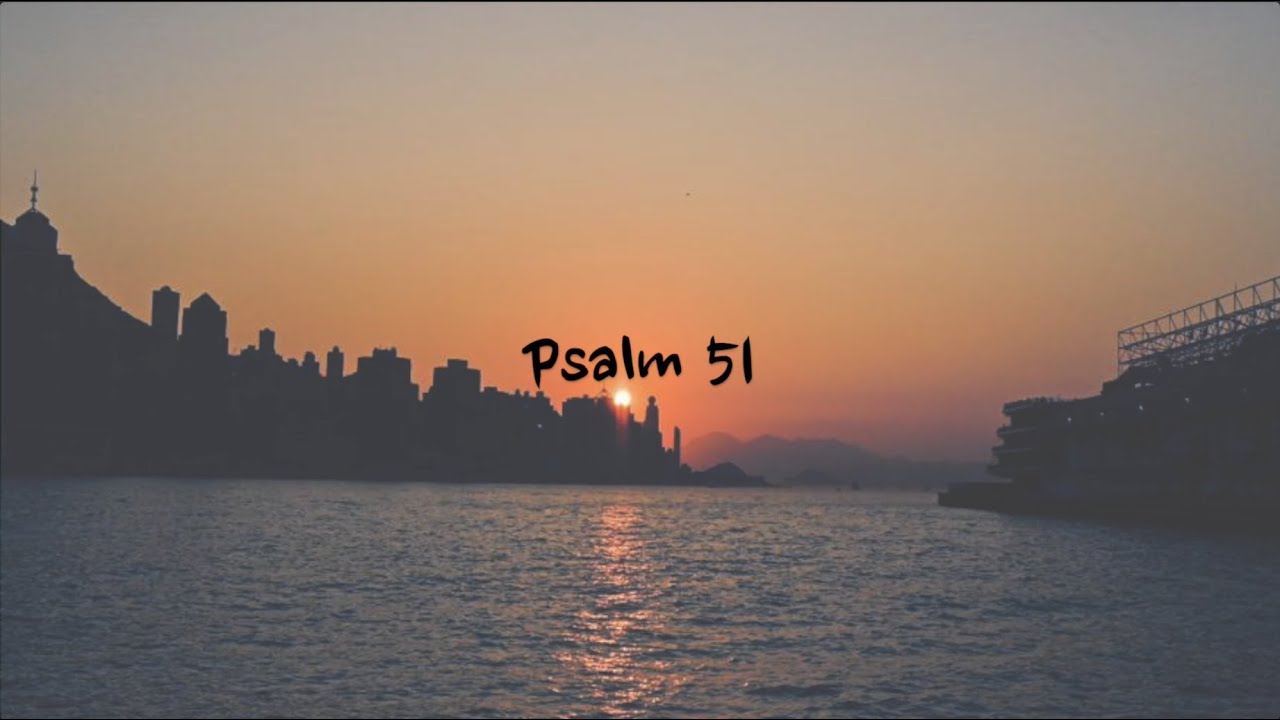 Psalm 51 - NIV | AUDIO BIBLE & TEXT - YouTube