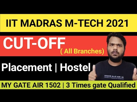 IIT MADRAS M-TECH CUT-OFF | PLACEMENT | Hostel | All branches | - YouTube
