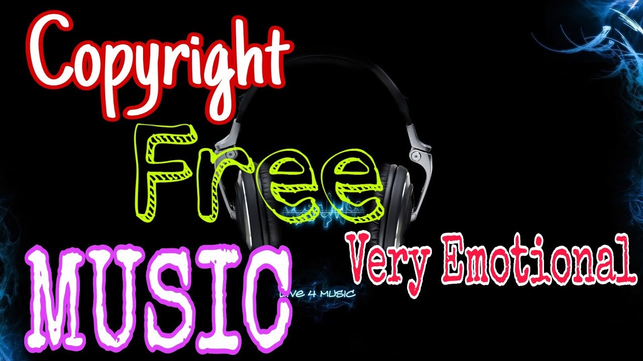 Copyright free music. Emotional music. Very Emotional sound effect. No ...