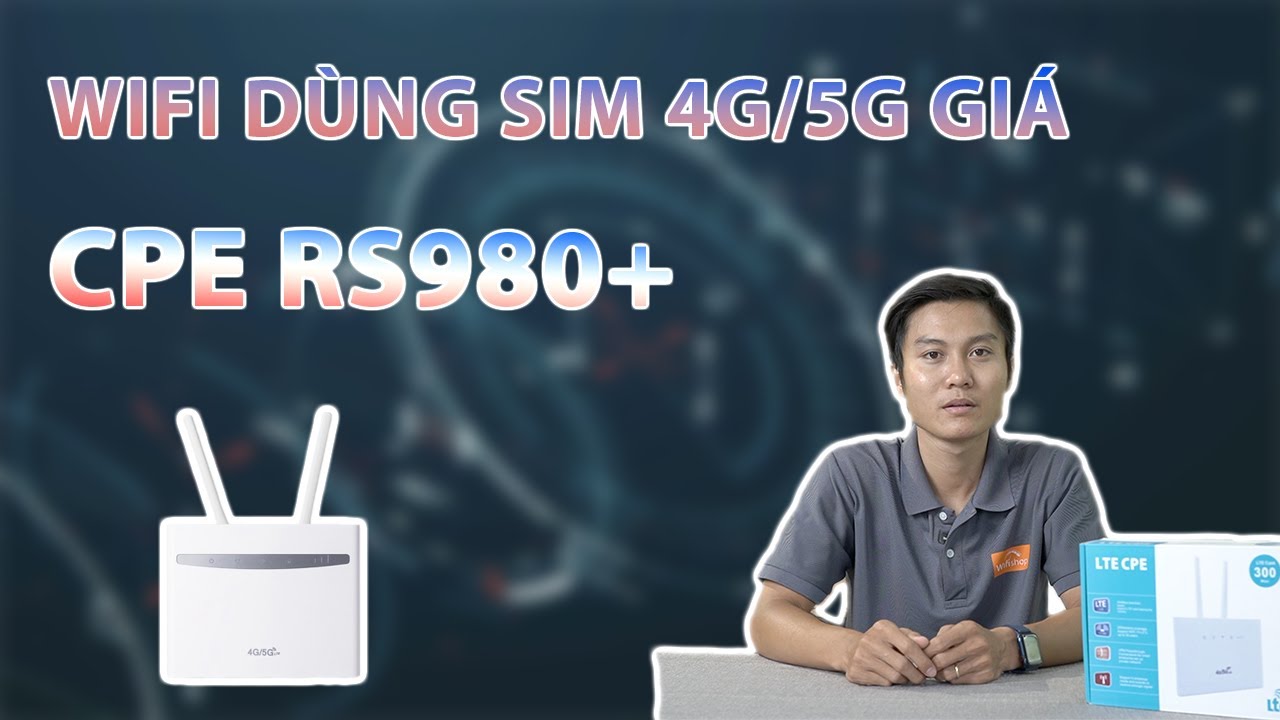 CPE RS980+ WIFI DÙNG SIM 4G/5G GIÁ RẺ | WIFISHOP - YouTube