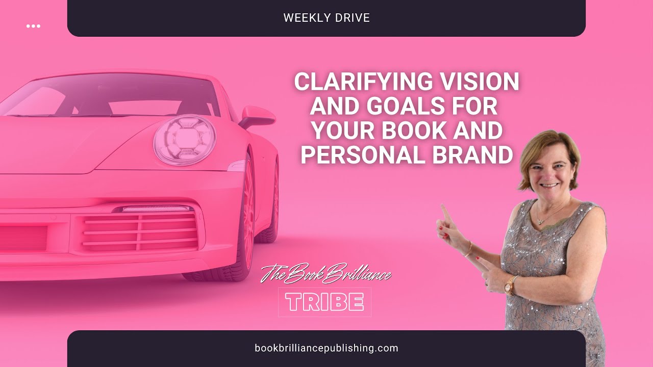 Clarifying Vision and Goals for Your Book and Personal Brand - YouTube
