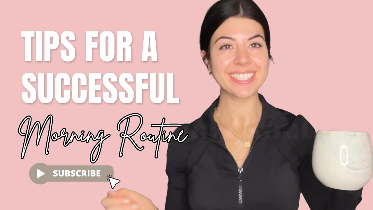 Morning routine for success | Tips & tricks on how to start a ...