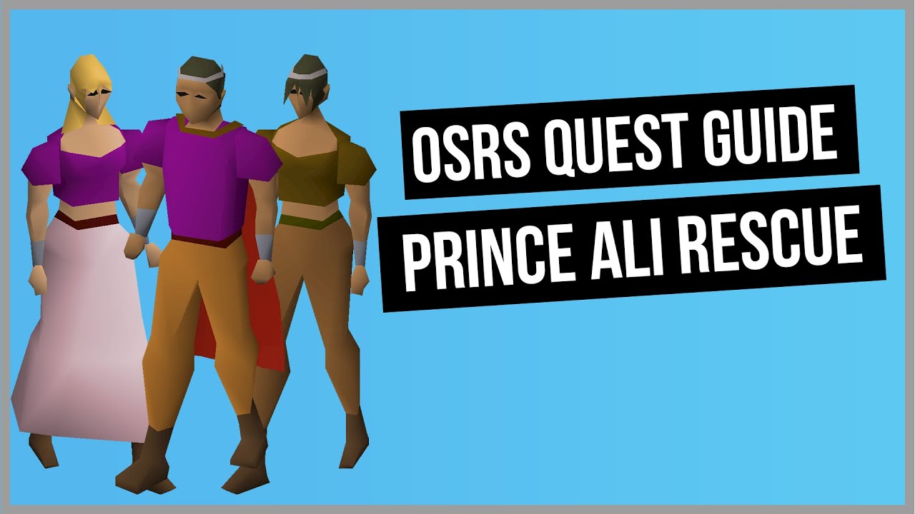 OSRS: Prince Ali Rescue Quest Guide - Old School RuneScape - YouTube