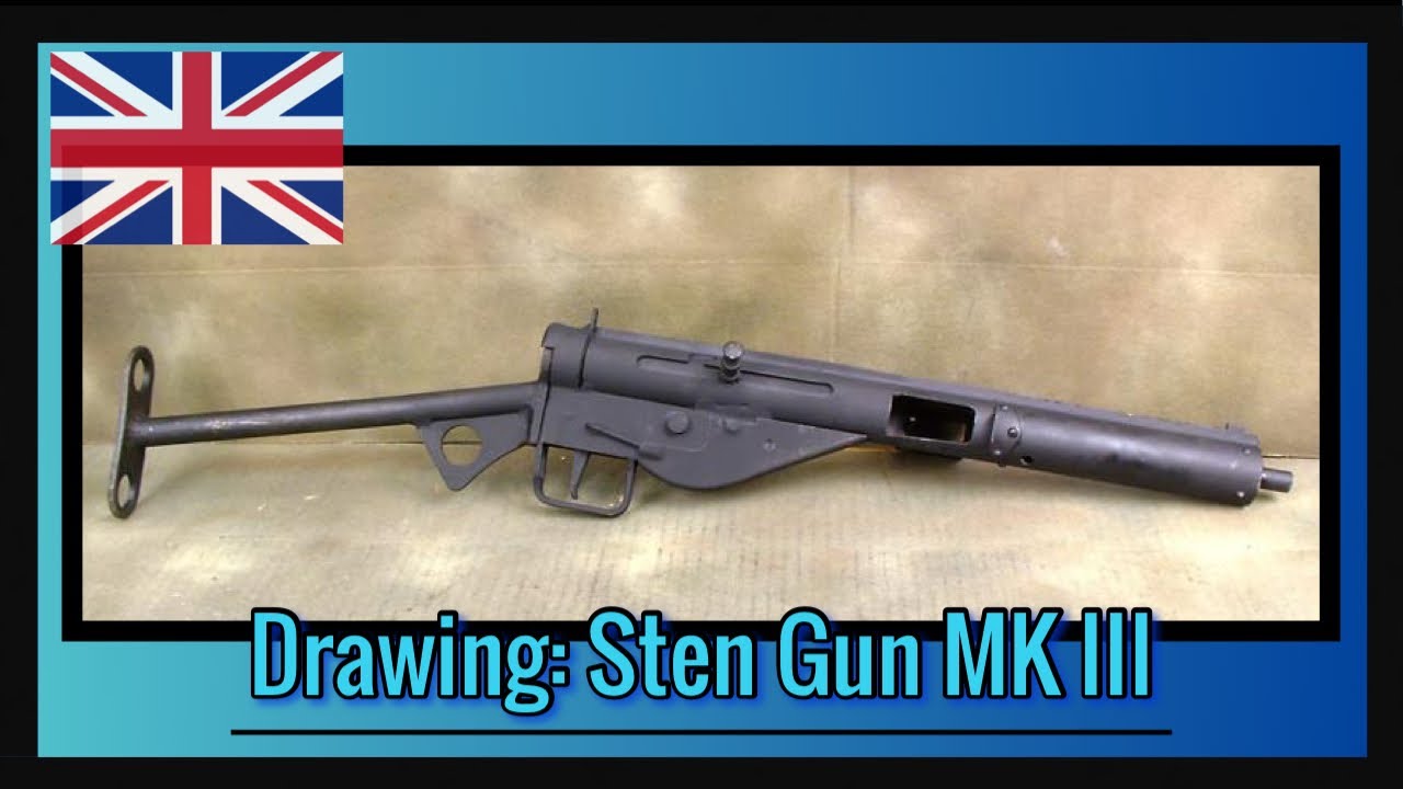 Drawing: Sten Gun Mk III - YouTube