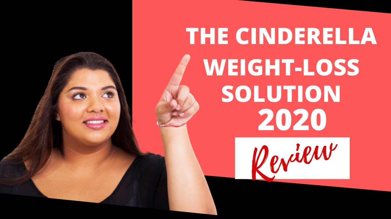 THE CINDERELLA WEIGHT LOSS SOLUTION REVIEW: WATCH THIS BEFORE YOU BUY ...