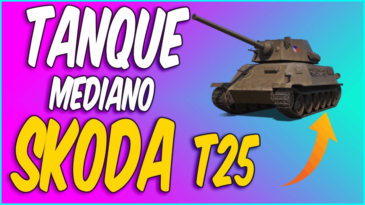 SKODA T 25 Tier 6 Camino al TVP 50/51 World of tanks Tips sir8j - YouTube