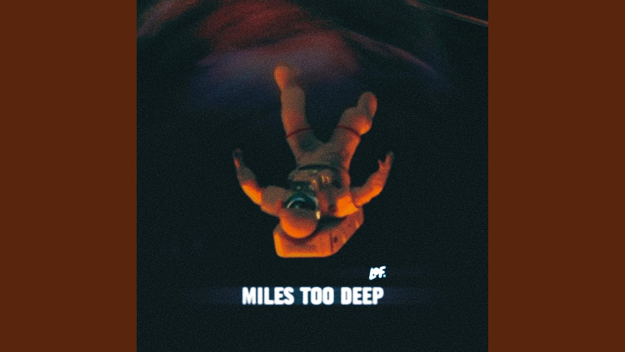 Miles Too Deep - YouTube