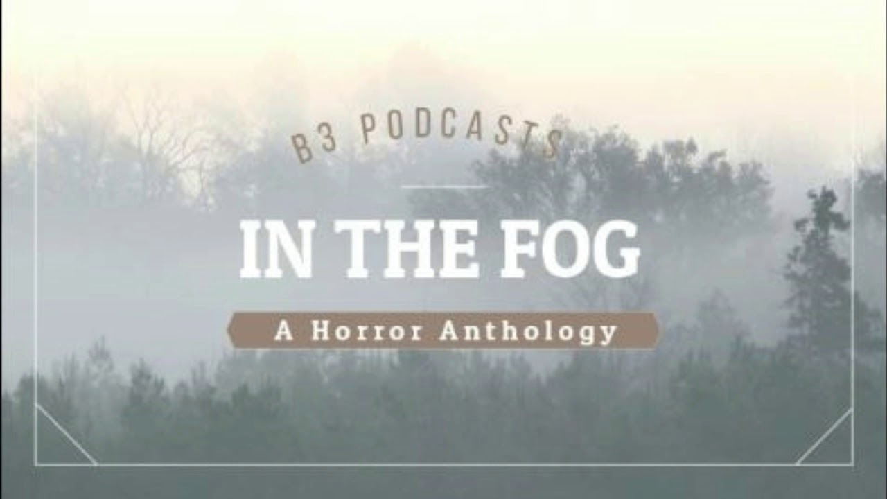 In the Fog EP 3 - Lady in the Fog - YouTube