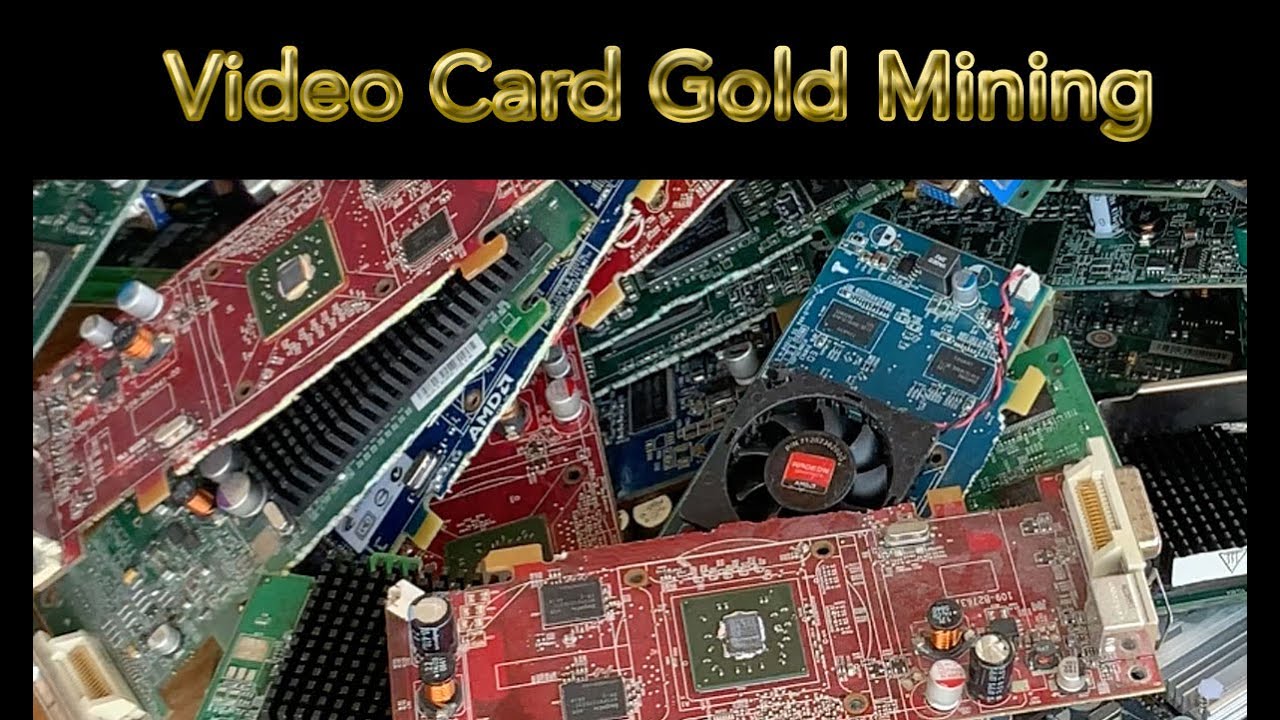 Video Card Gold and Where to Find it. - YouTube