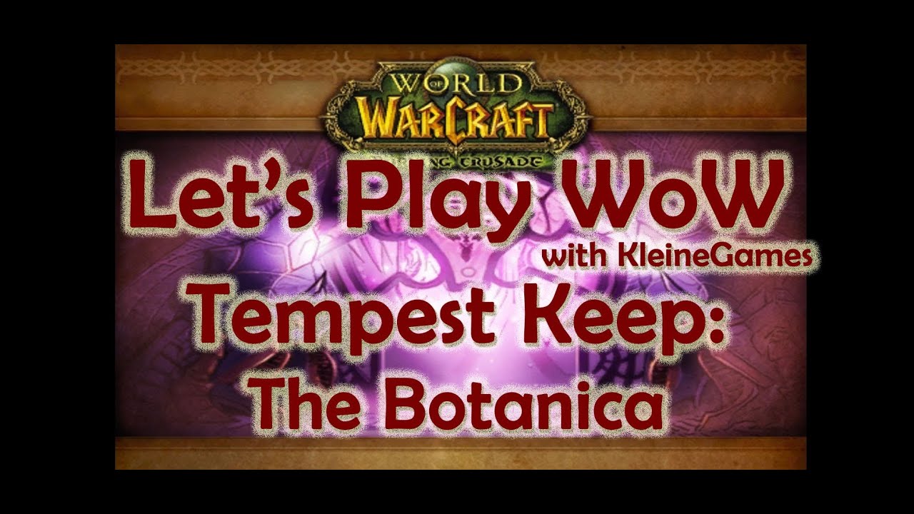 World of Warcraft - Tempest Keep - The Botanica - YouTube