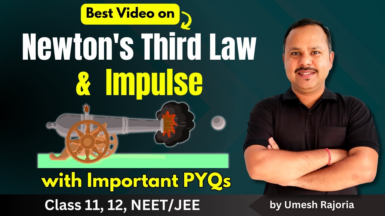 3. Newton's Third Law | Impulse | Newton's Law of Motion | Very ...