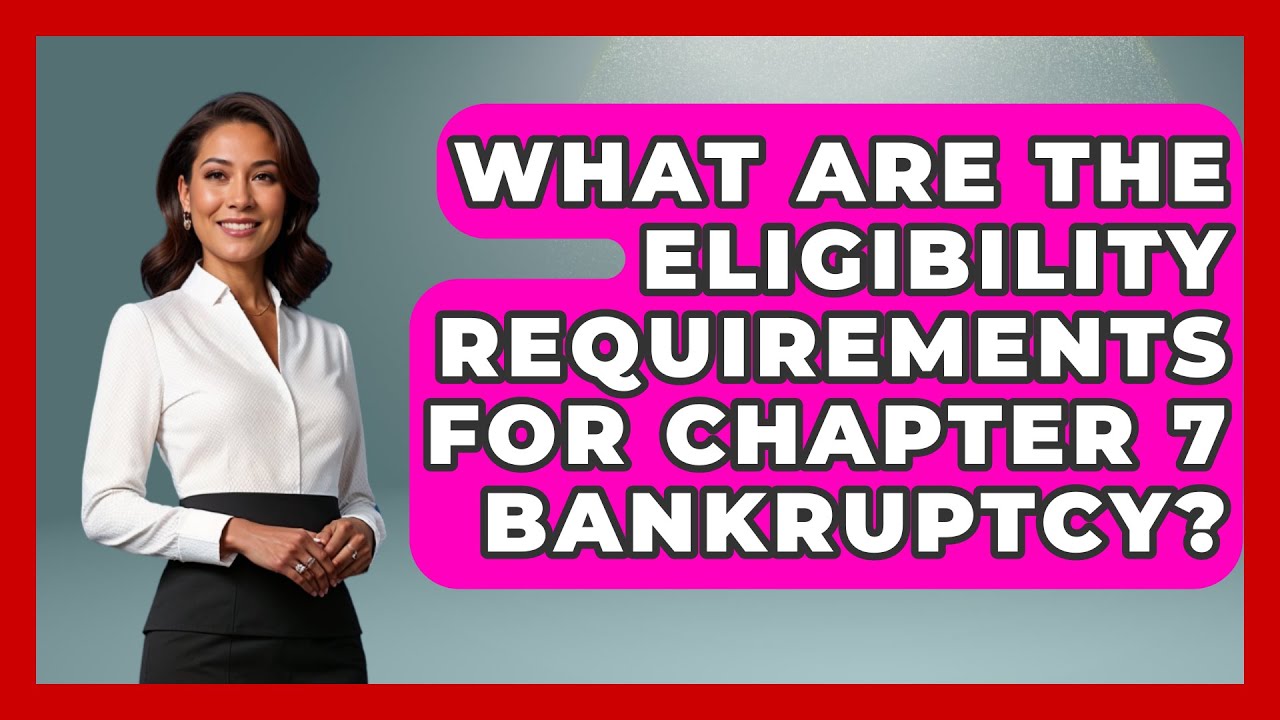 What Are the Eligibility Requirements for Chapter 7 Bankruptcy? | Your ...