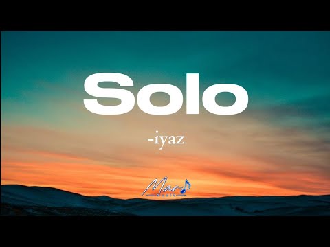 Solo(lyrics) by:Iyaz