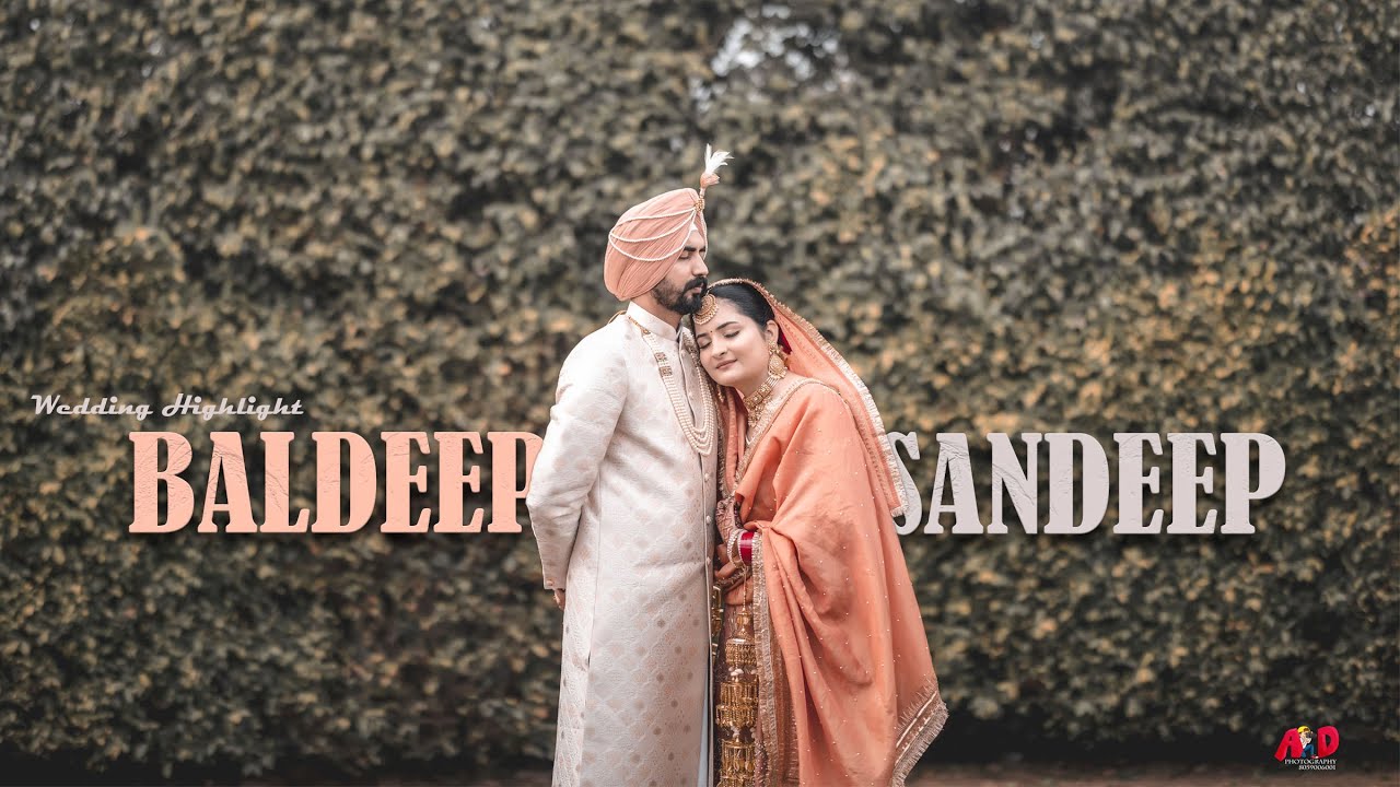 BALDEEP & SANDEEP | BEST 4K CINEMATIC HIGHLIGHT | 2024 | AD PHOTOGRAPHY ...