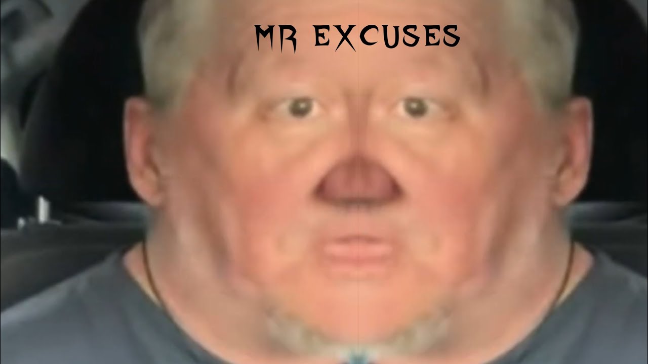 Mr Excuses - YouTube