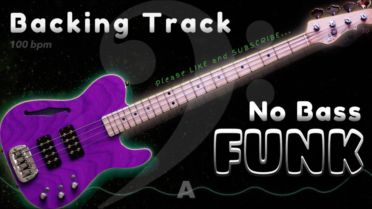 FUNK Backing Track - No Bass 🚫𝄢🎸 Backing track for bass. 100 BPM in A ...
