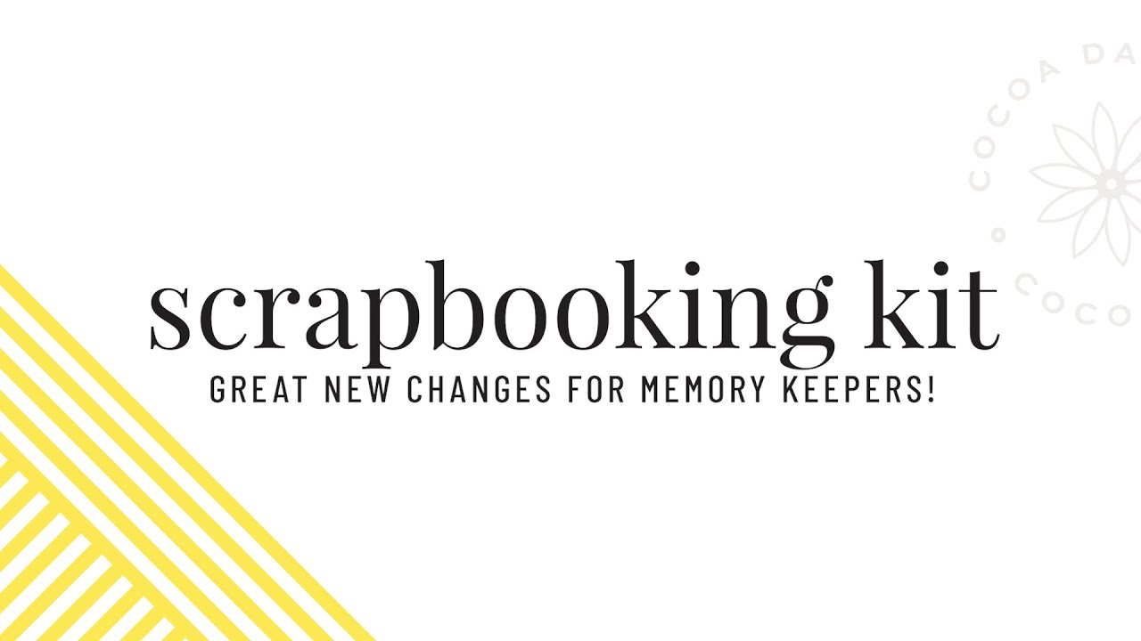 Scrapbooking Kit - Great New Changes for Memory Keepers at Cocoa Daisy ...