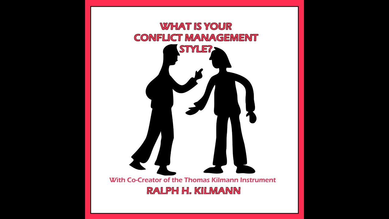 What Is Your Conflict Management Style? With Thomas Kilmann Instrument ...