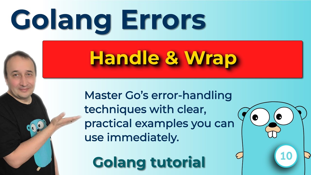 Master Golang Error Handling: Defining, Wrapping & Checking Errors (Best Practices Explained ...