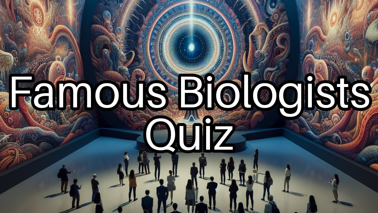 🌍 Test Your Knowledge: Famous Biologists Questions That Will Challenge ...