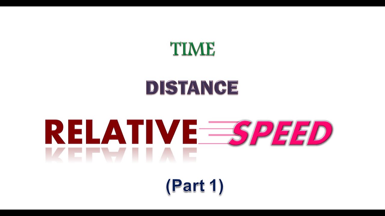 Relative Speed or Relative Velocity II Part 1 - YouTube