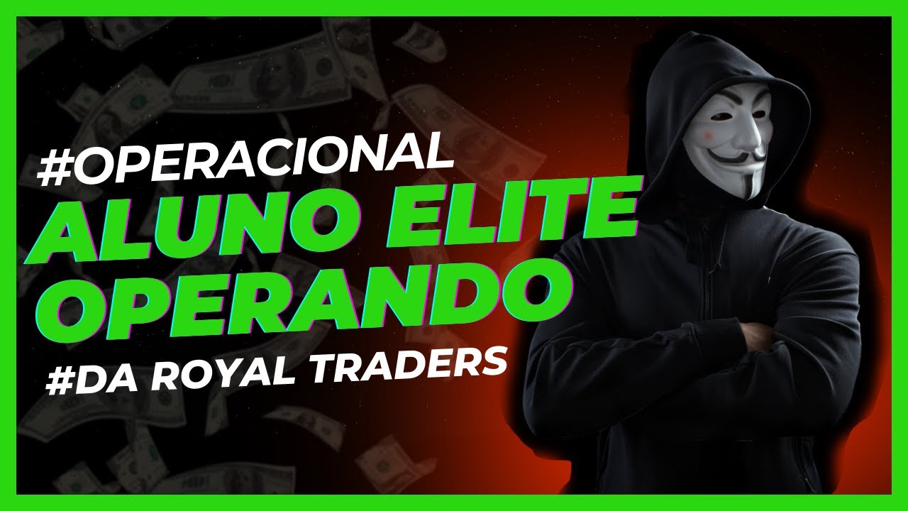 ALUNOS DA ELITE ROYAL TRADERS OPERANDO AO VIVO - A LÓGICA DA ROYAL ...