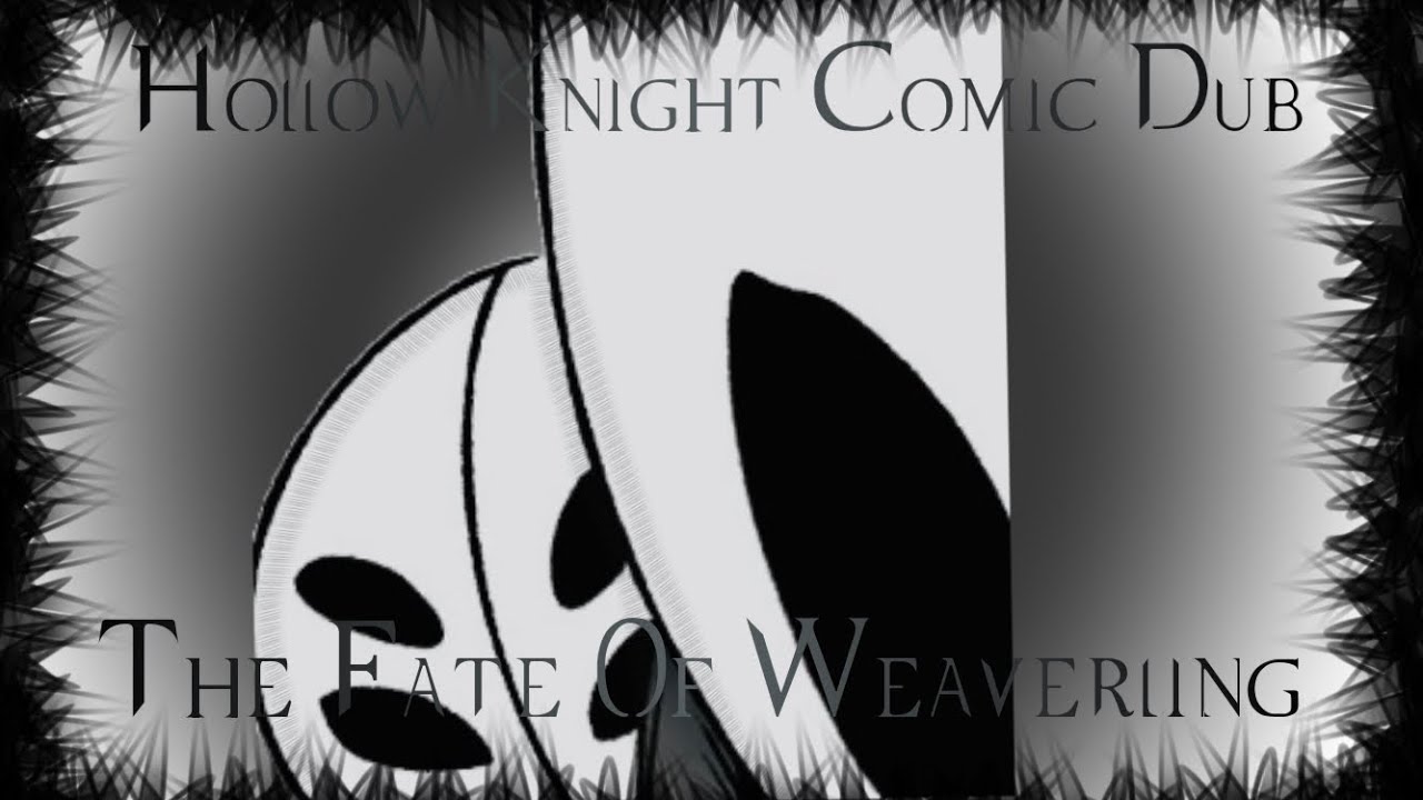 The Fate Of Weaverling (Hollow Knight Comic Dub) - YouTube