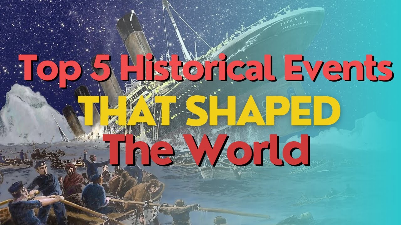 Top 5 Historical Events That Shaped The World - YouTube