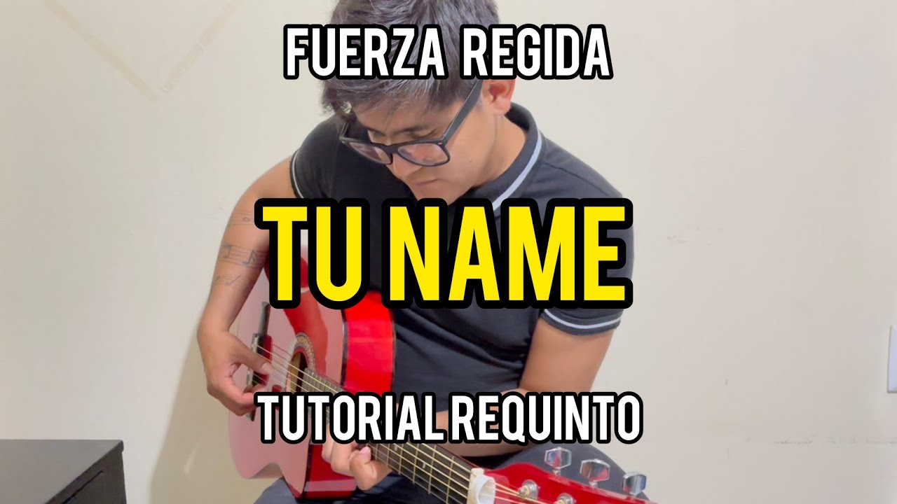 TU NAME | Fuerza Regida | TUTORIAL REQUINTO | Missael Serrano - YouTube