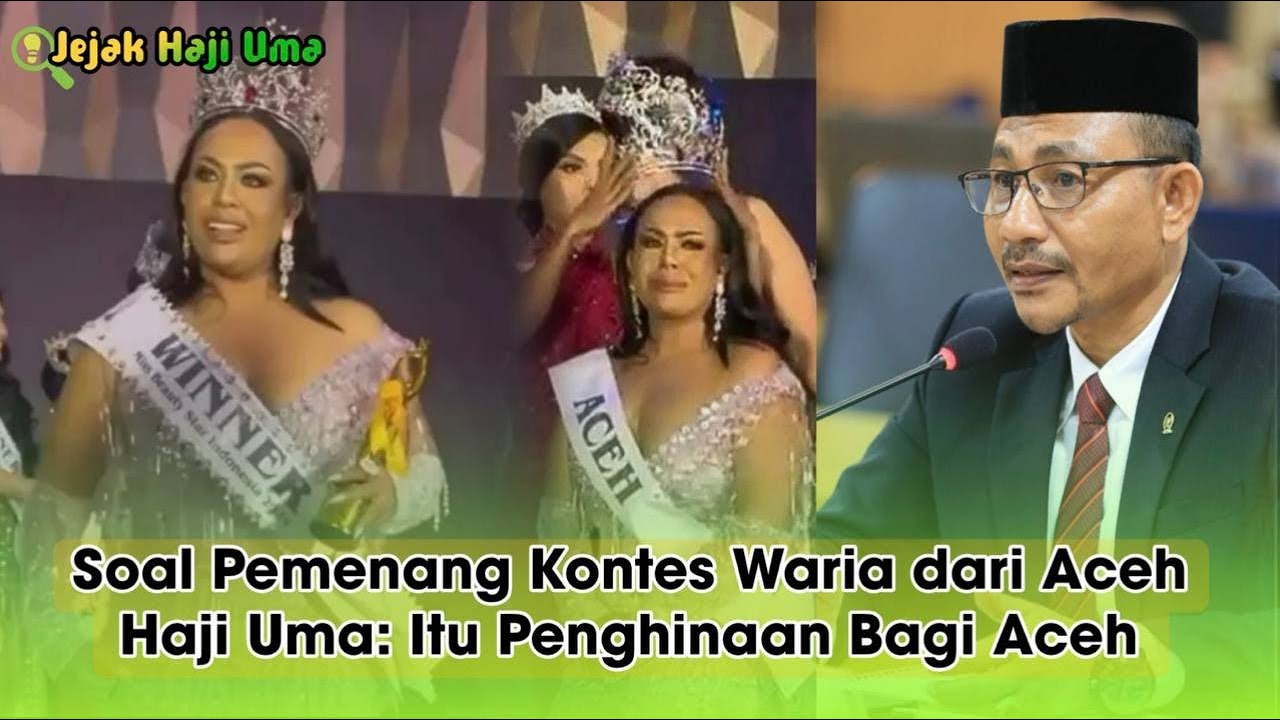 Soal Pemenang Kontes Waria dari Aceh, Haji Uma: Orang Aceh Hanya Ada ...