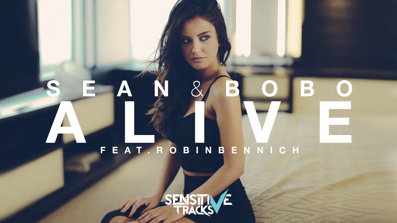 Sean & Bobo feat. Robin Bennich - Alive - YouTube