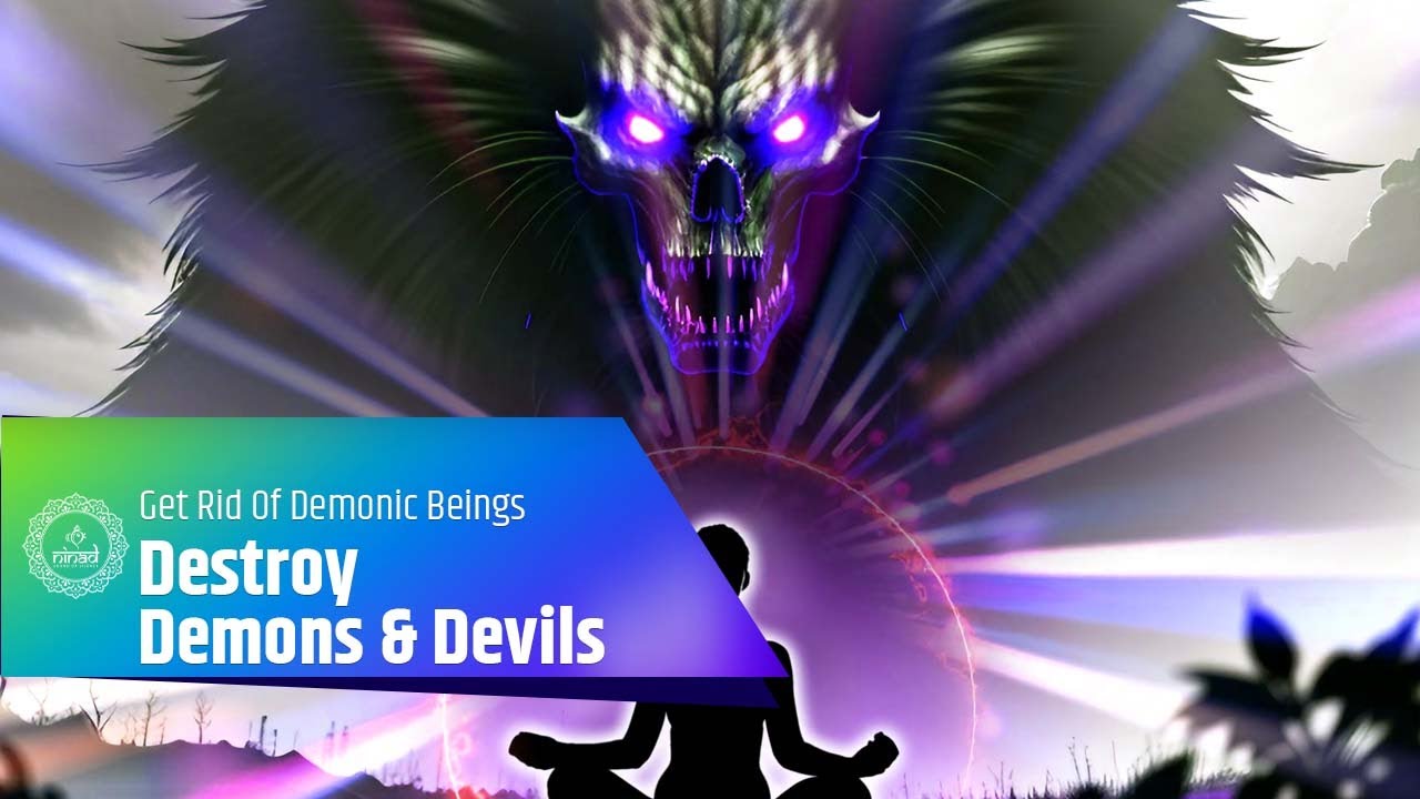 Get Rid Of Demonic Beings | Music To Remove Evil Entity Attachment ...
