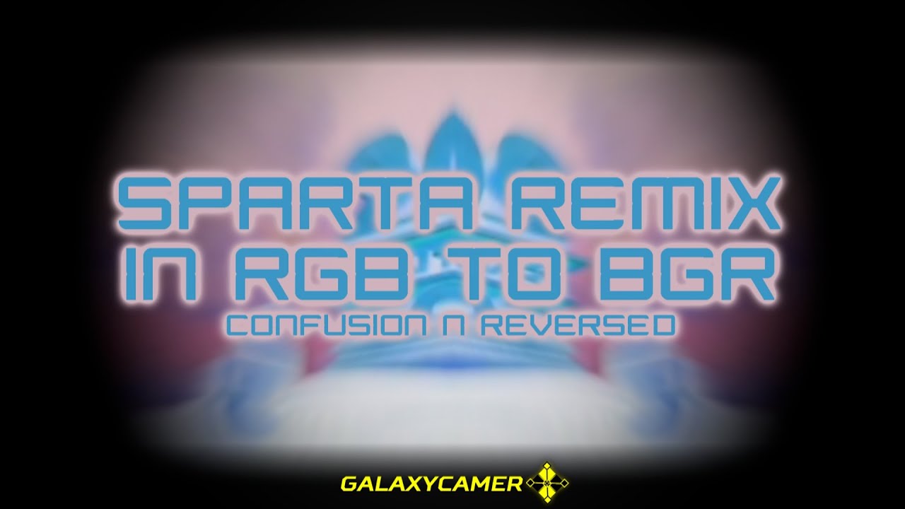 Sparta Remix - 20Th century fox In RGB TO BGR CoNfUsIoN + Reversed Has ...