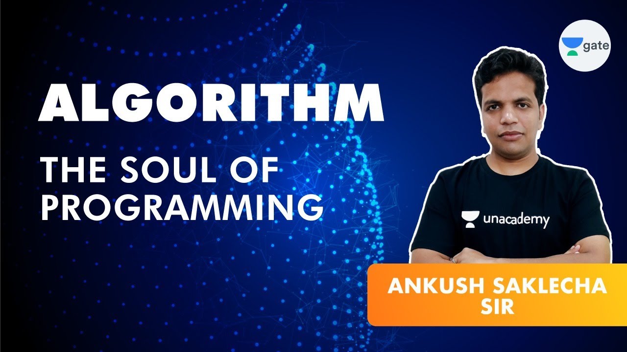 Algorithms The Soul Of Programming Gate 2022 Cse Ankush Sir Youtube