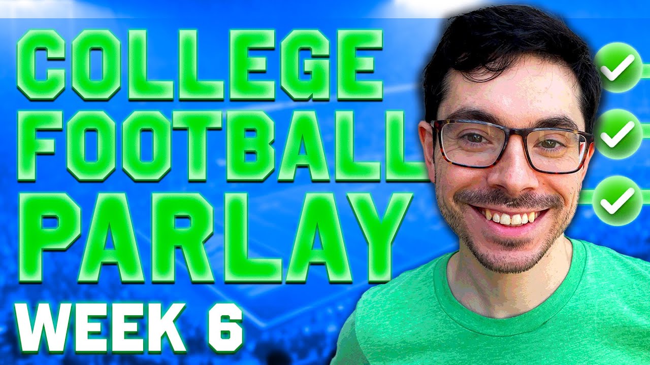 College Football Parlay Picks Week 6 (Saturday 10/5/24) | Top CFB Bets ...