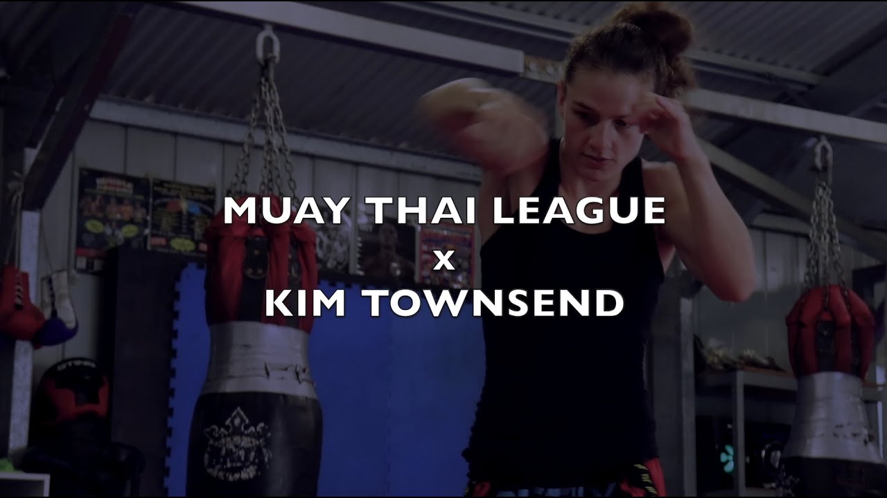 Muay Thai League x Kim Townsend - YouTube