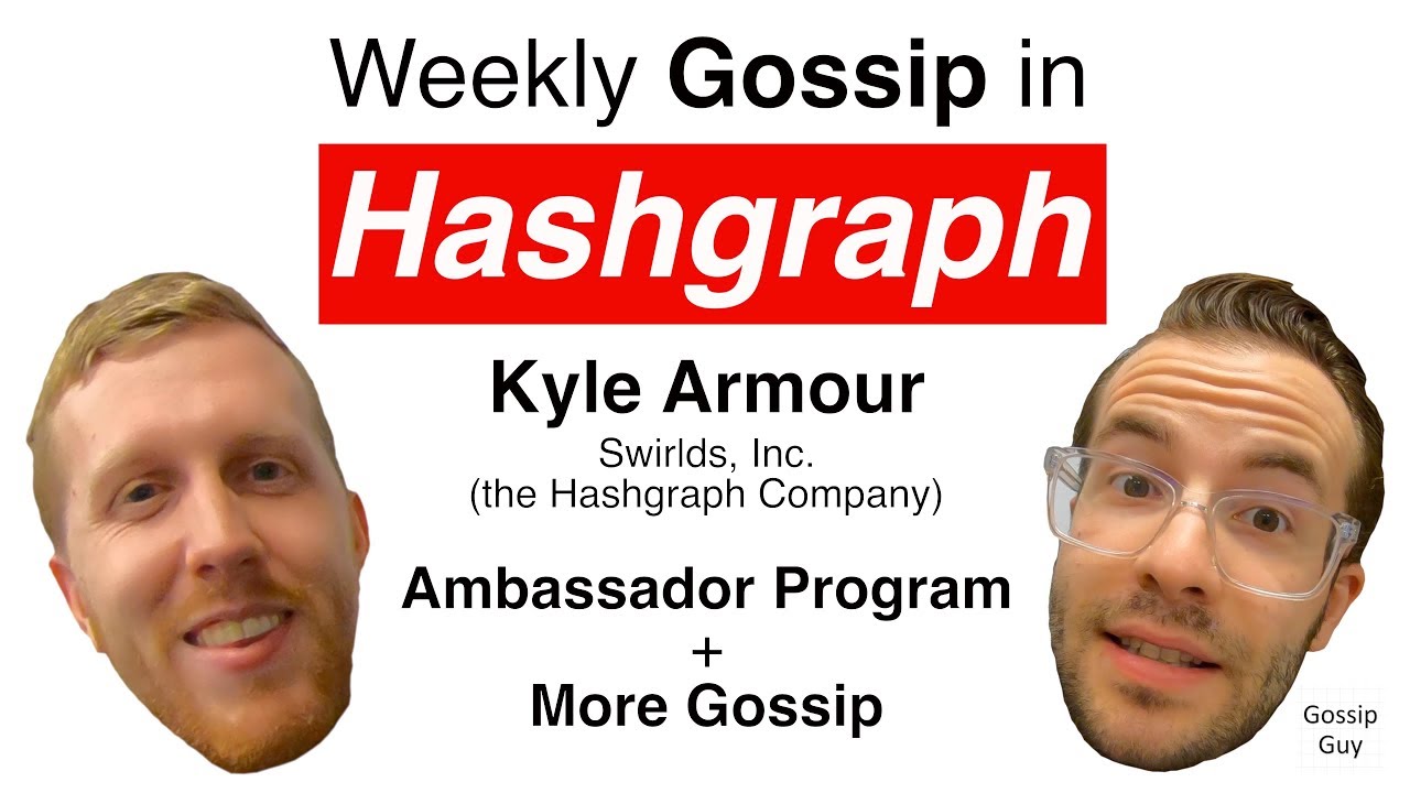 Weekly Gossip In Hashgraph - Kyle Armour from Swirlds, Inc. (Ambassador Program and More) - YouTube