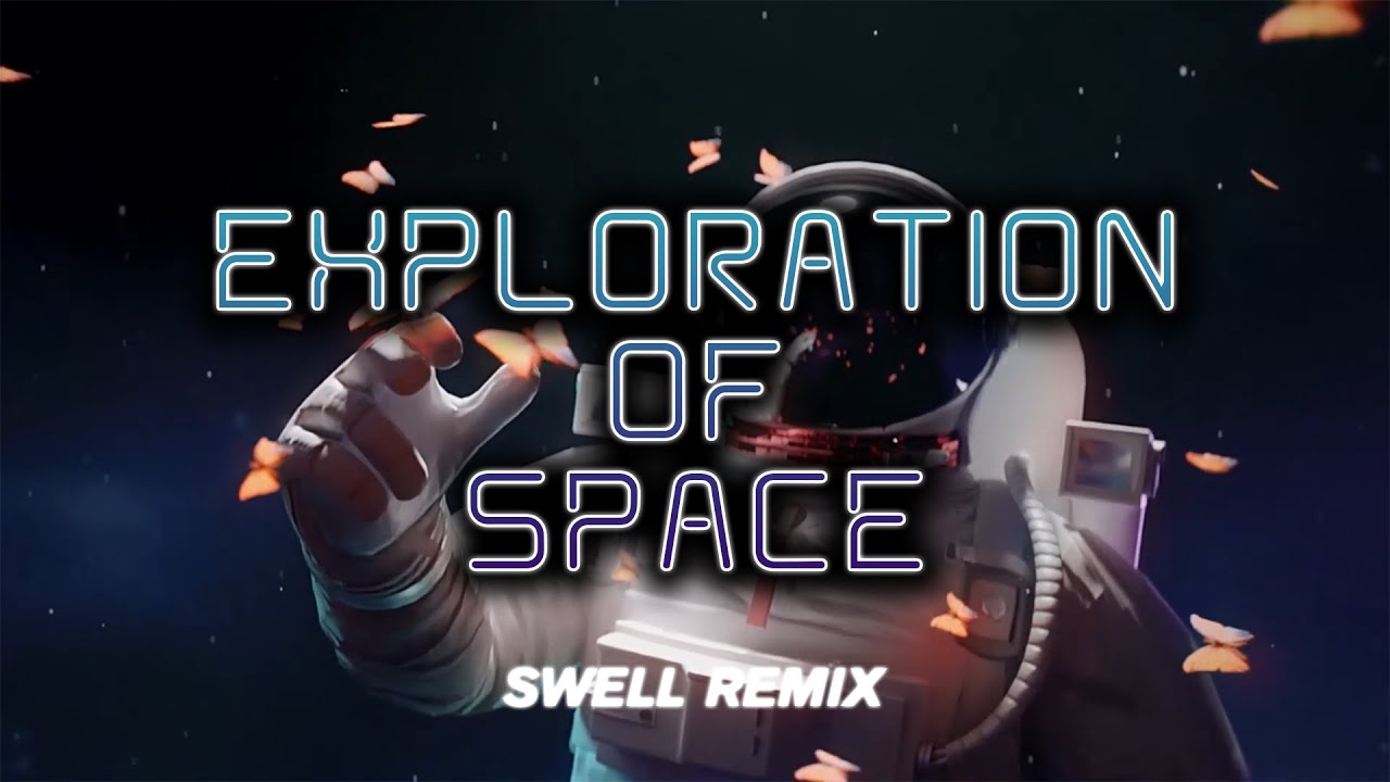 Exploration Of Space (SWELL Rework) [Visualizer] - YouTube