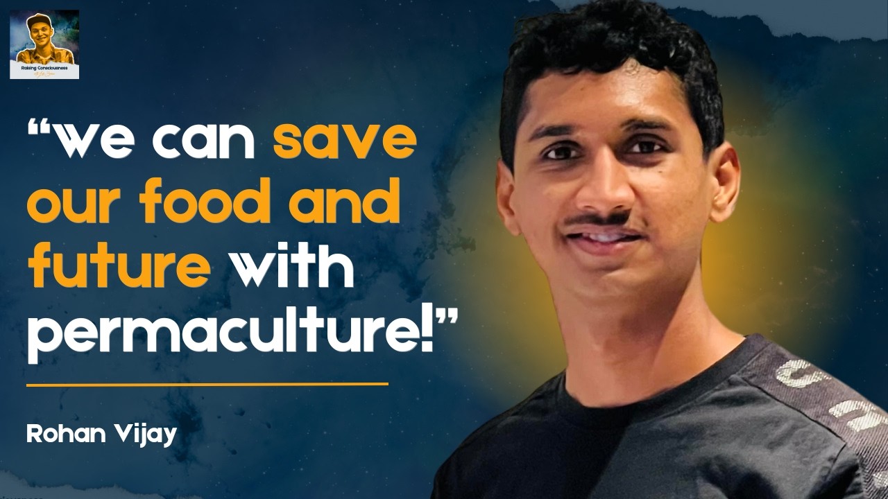 Why Permaculture Will Save Our Food And Future with Rohan Vijay - YouTube