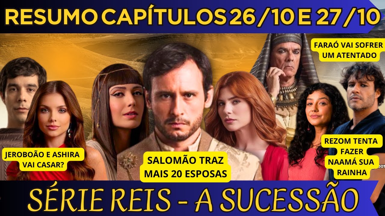 SÉRIE REIS CAPÍTULOS 26/10 E 27/10 - RESUMO DA NOVELA REIS | REI ...