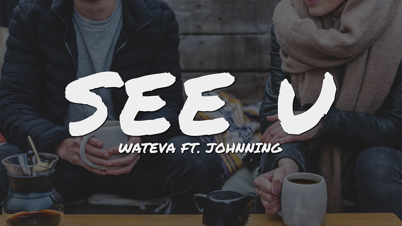 WATEVA - See U (feat. Johnning) // NCS Lyrics - YouTube