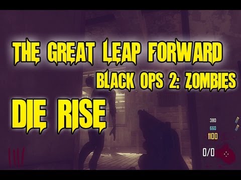 The Great Leap Forward - CoD: Black Ops 2 Zombies - Die Rise ...