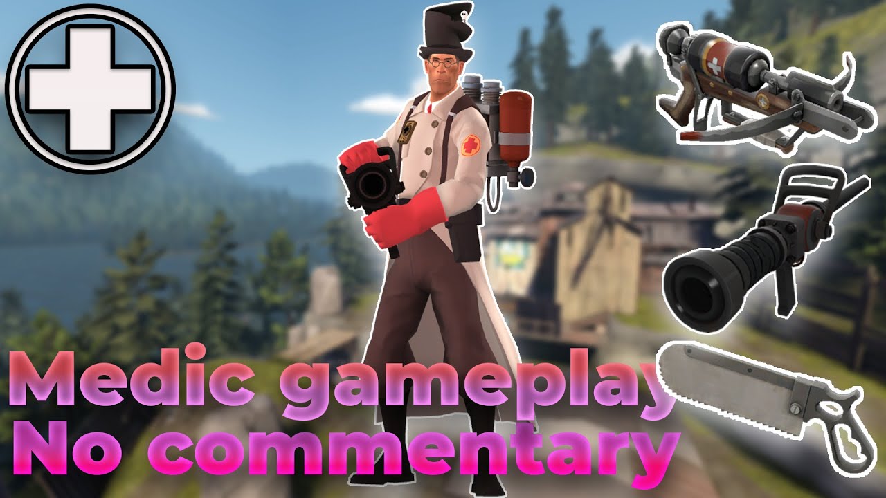 [TF2] Medic Gameplay - YouTube