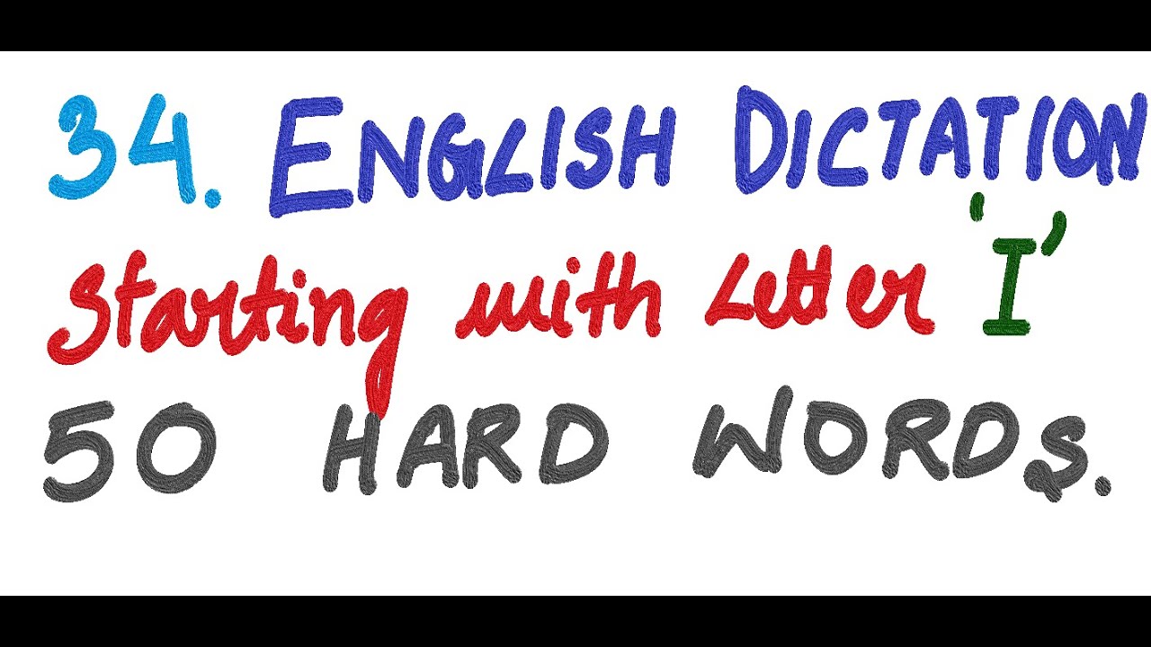 34. English Dictation on Hard Words Starting with Letter I. - YouTube