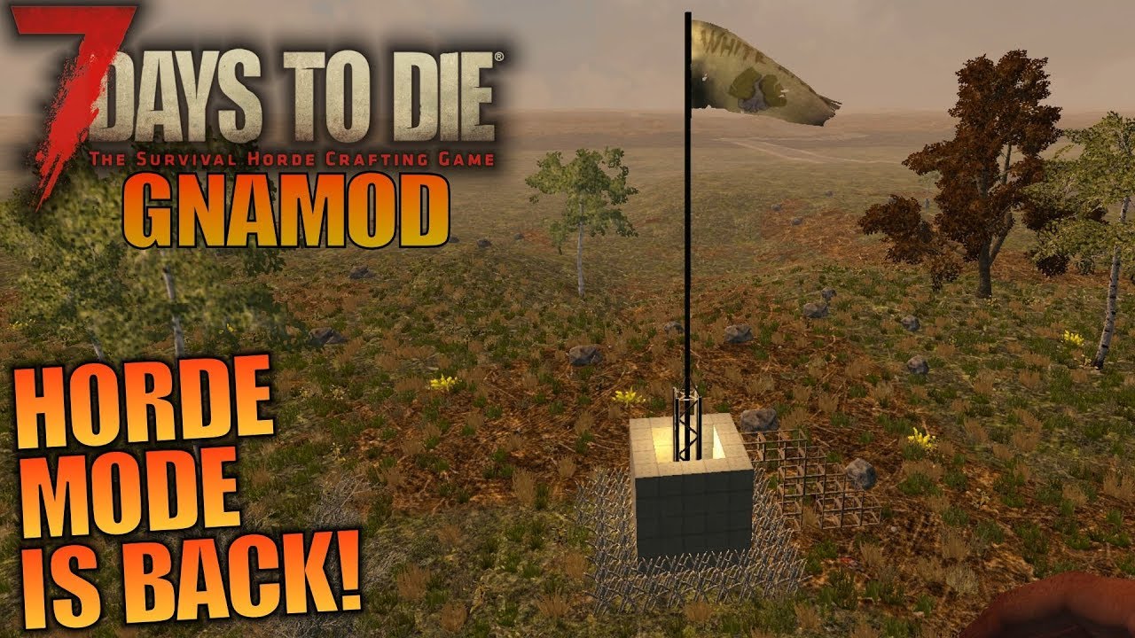 HORDE MODE IS BACK! | GNAMOD 7 Days to Die | Let's Play Gameplay Alpha ...