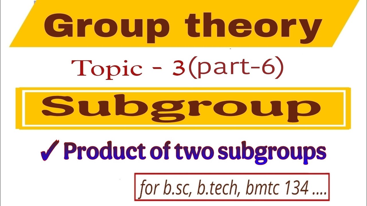 product of two subgroups|Subgroups|@vmatics444 - YouTube