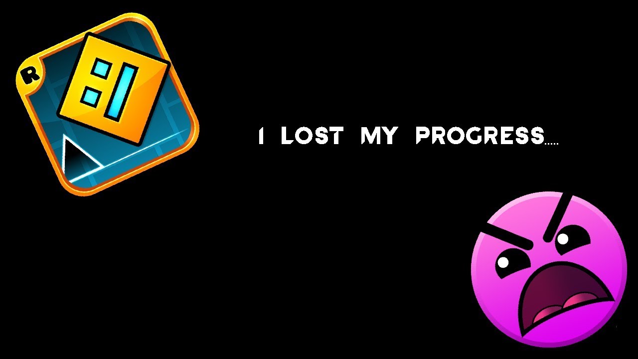 I lost my GD progress.... =( | #HelpRobTop | Geometry Dash - YouTube