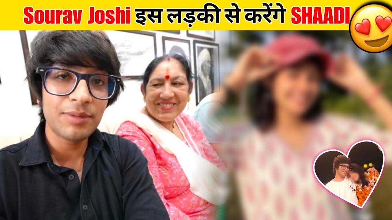 Sourav Joshi Shadi Fixed | Sourav Joshi की शादी इस लड़की से होंगी ...